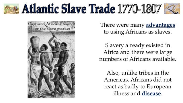 Atlantic Slave Trade - why did slavery start