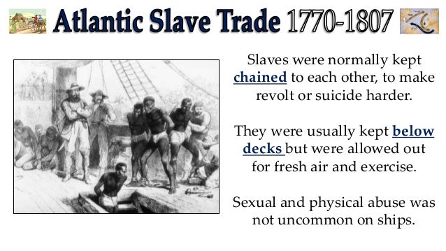 Atlantic Slave Trade - the middle passage