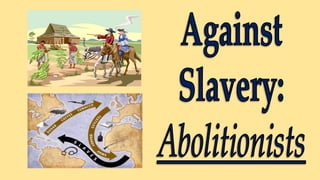 Atlantic Slave Trade - abolitionists | PPTX | Crime & Harmful Acts to ...