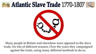 Atlantic Slave Trade - abolitionists | PPTX