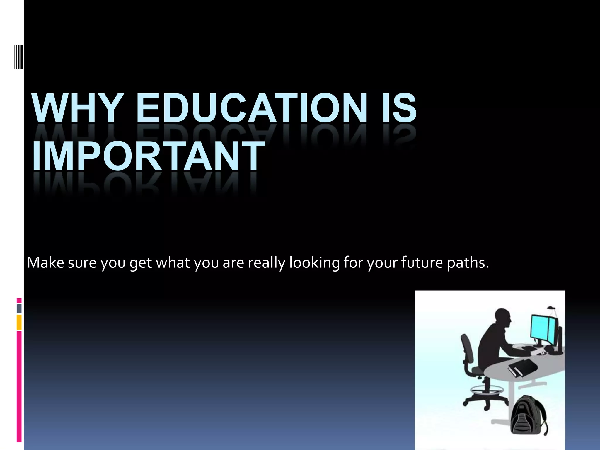Why Education Is Important | PPT
