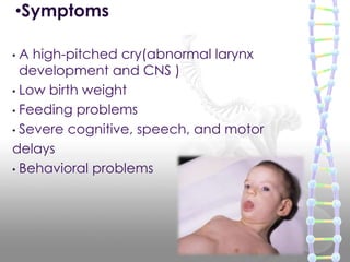 Cat's cry syndrome & Prader willi syndromes | PPTX