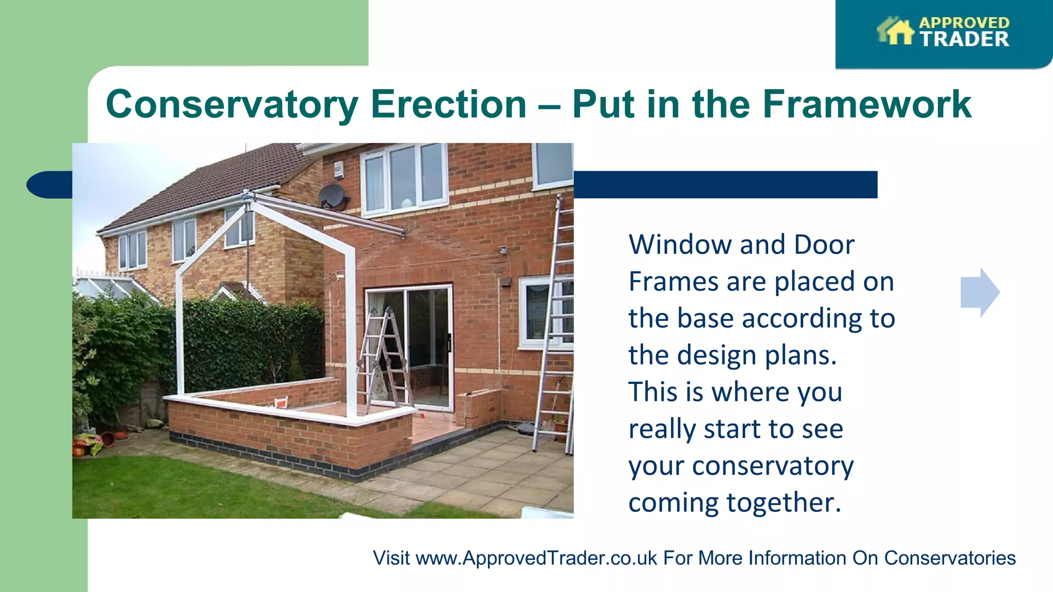 The 5 Stages of Conservatory Construction | PPT