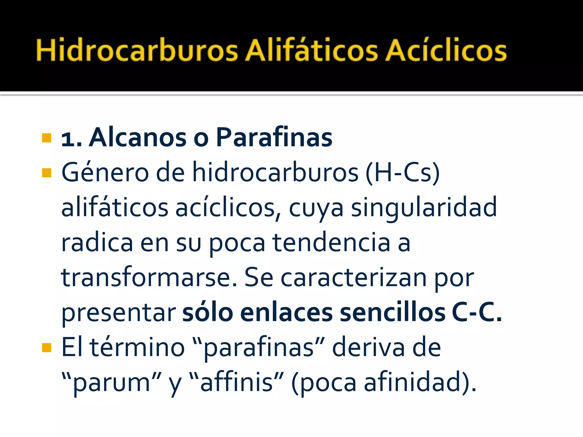 1. Nomenclatura de Hidrocarburos Alifáticos Acíclicos Saturados | PPT