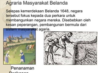 Sejarah STPM: 1.2 Masyarakat Agraria (Belanda & China abad 16-17) | PPTX