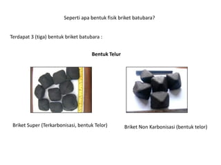 Rekayasa bahan Galian Industri-briket batubara | PPT