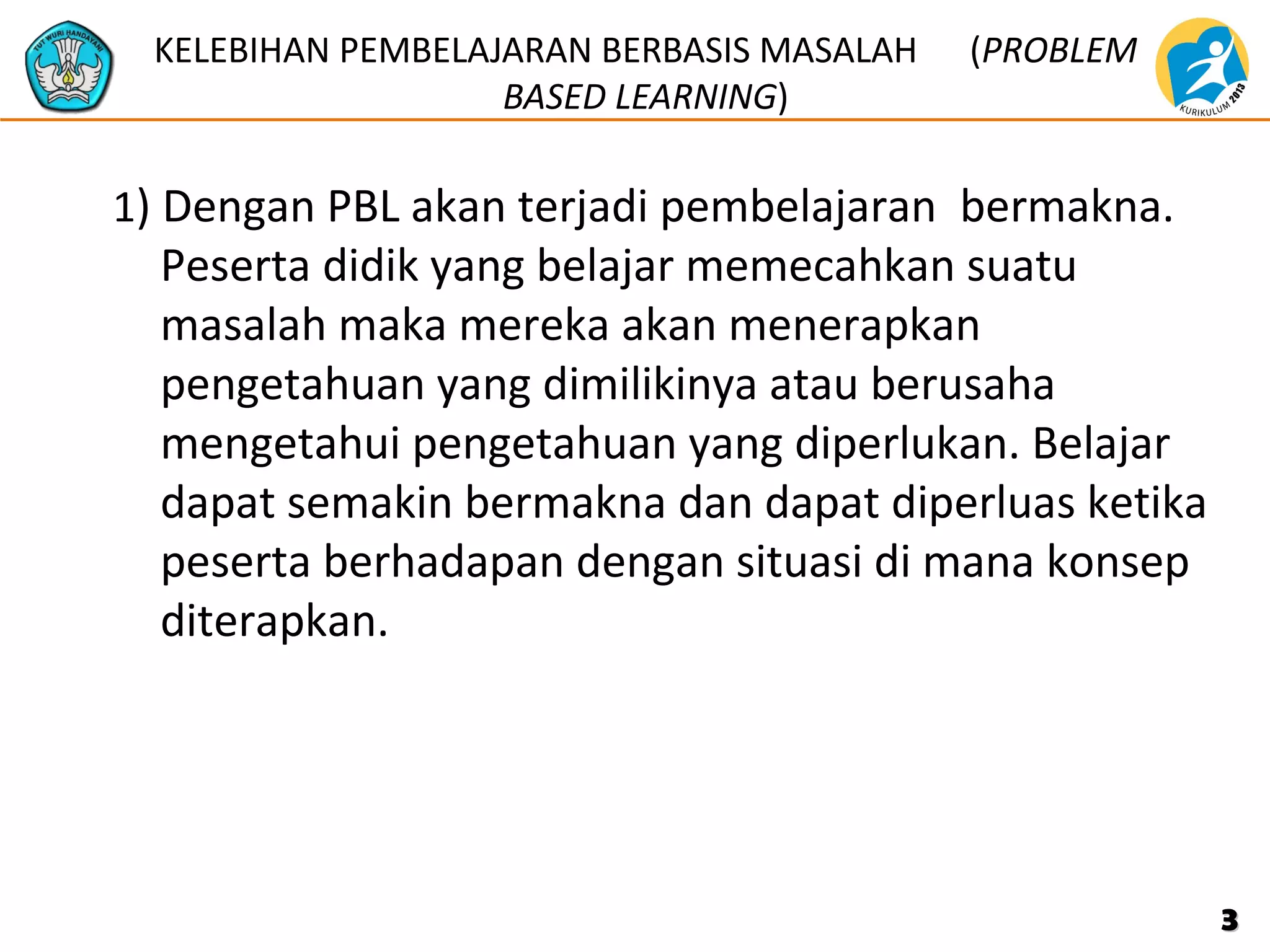 problem based learning (PBL) pembelajaran berbasis masalah | PPT