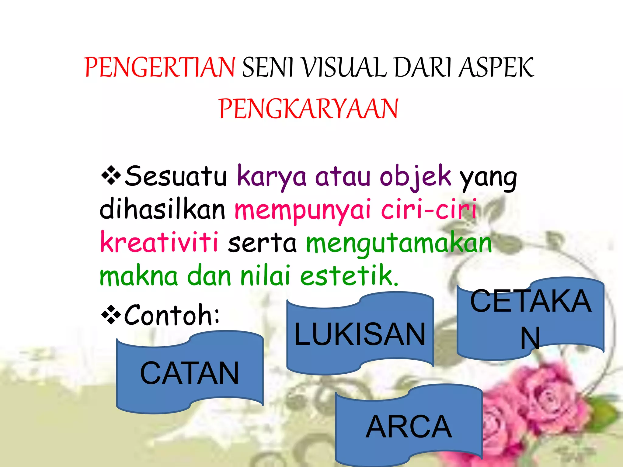 Seni Visual Penggal 1: 1.pengenalan seni visual | PPTX