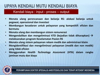 KENDALI MUTU DAN KENDALI BIAYA PADA TINDAKAN ANESTESI DI RS | PPTX