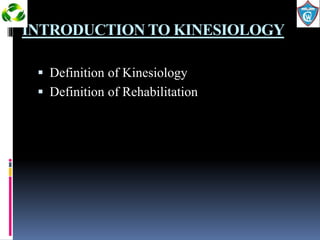 Introduction to Kinesiology and Rehabilitation | PPTX