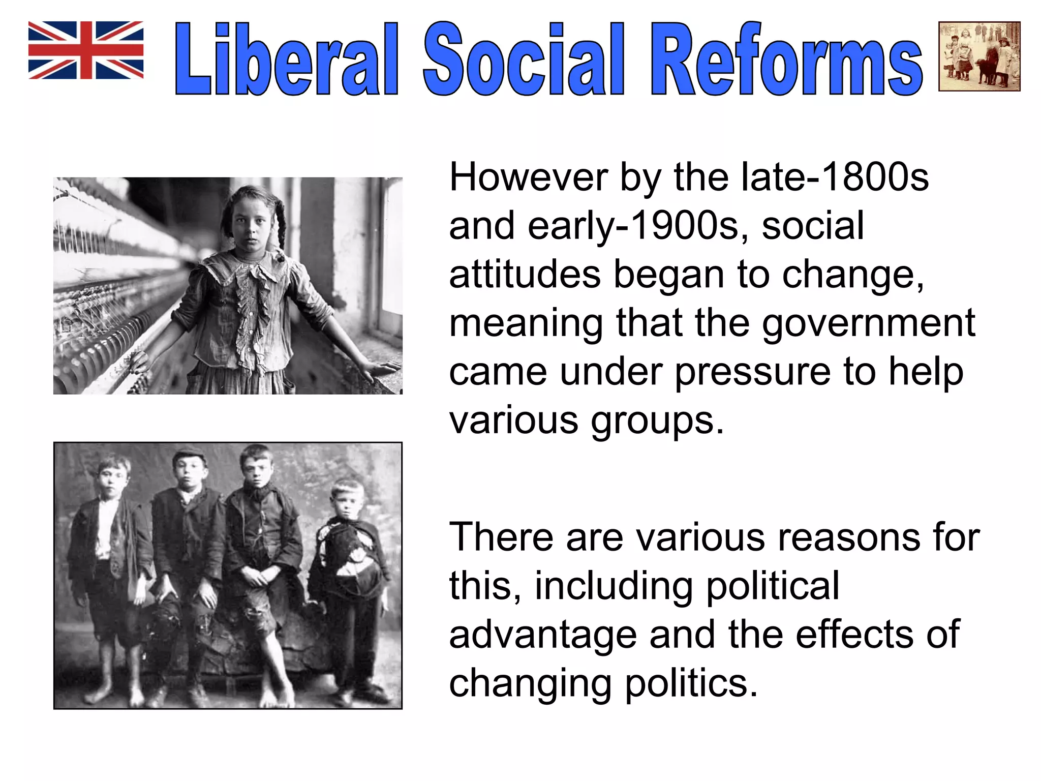 The 1906-14 Liberal Social Reforms - background | PPT | Government ...