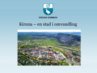 Att bygga ”Framtidens goda stad” (Kristina Zakrisson, Kiruna kommun) | PDF