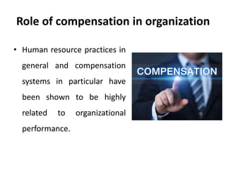 Role of compensation in organization - compensation management - Manu Melwin Joy | PPT