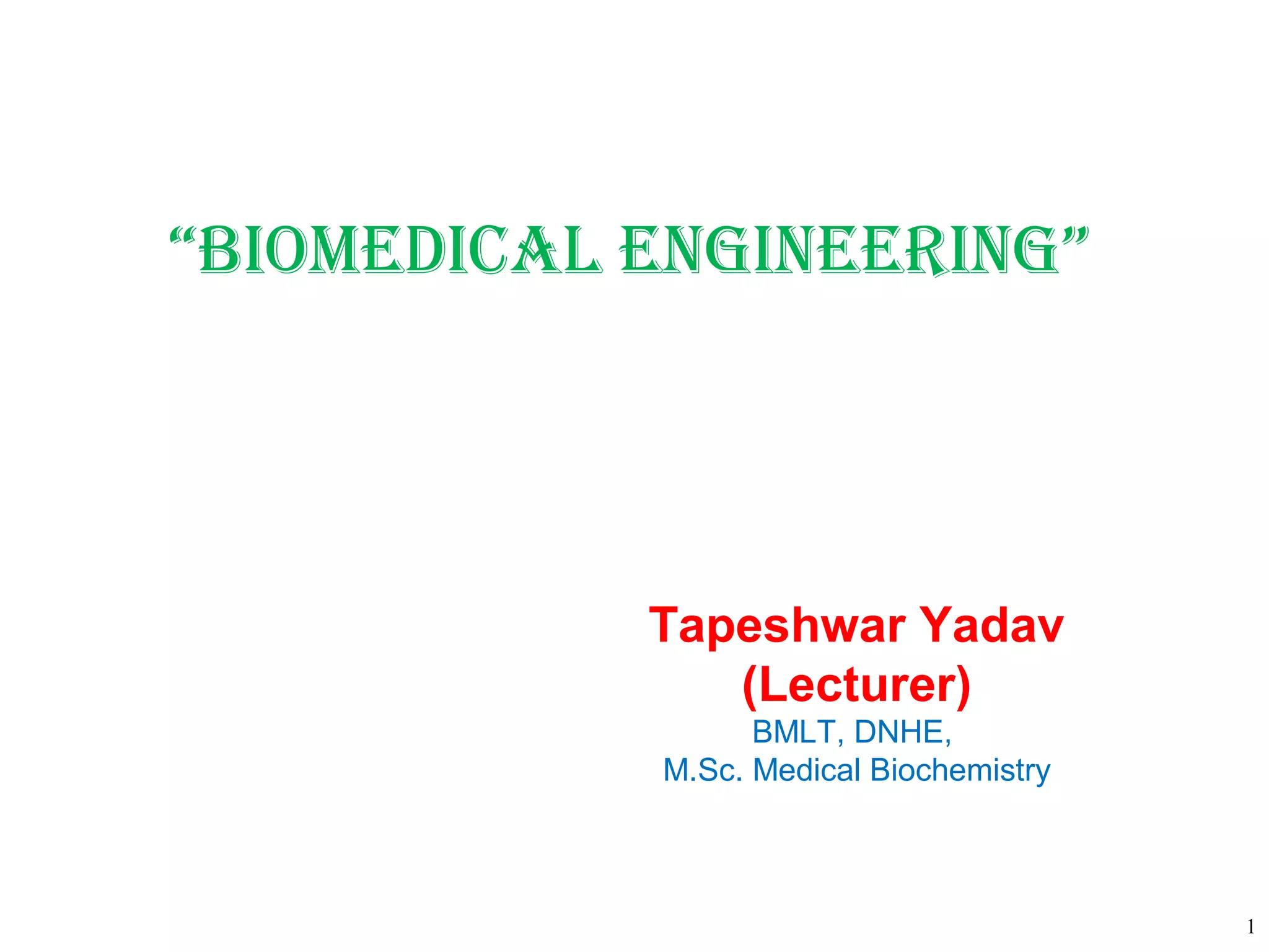Biomedical engineering: An introduction | PPT