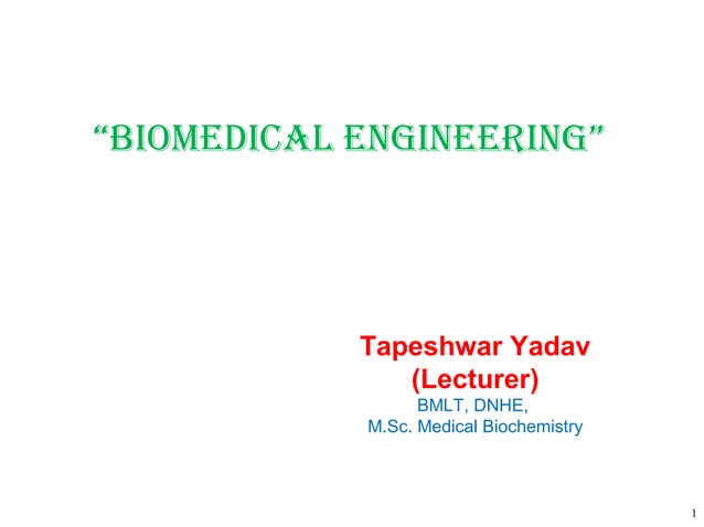 Biomedical engineering (BME) | PPT