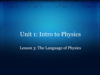 1.3 The Language of Physics | PPTX