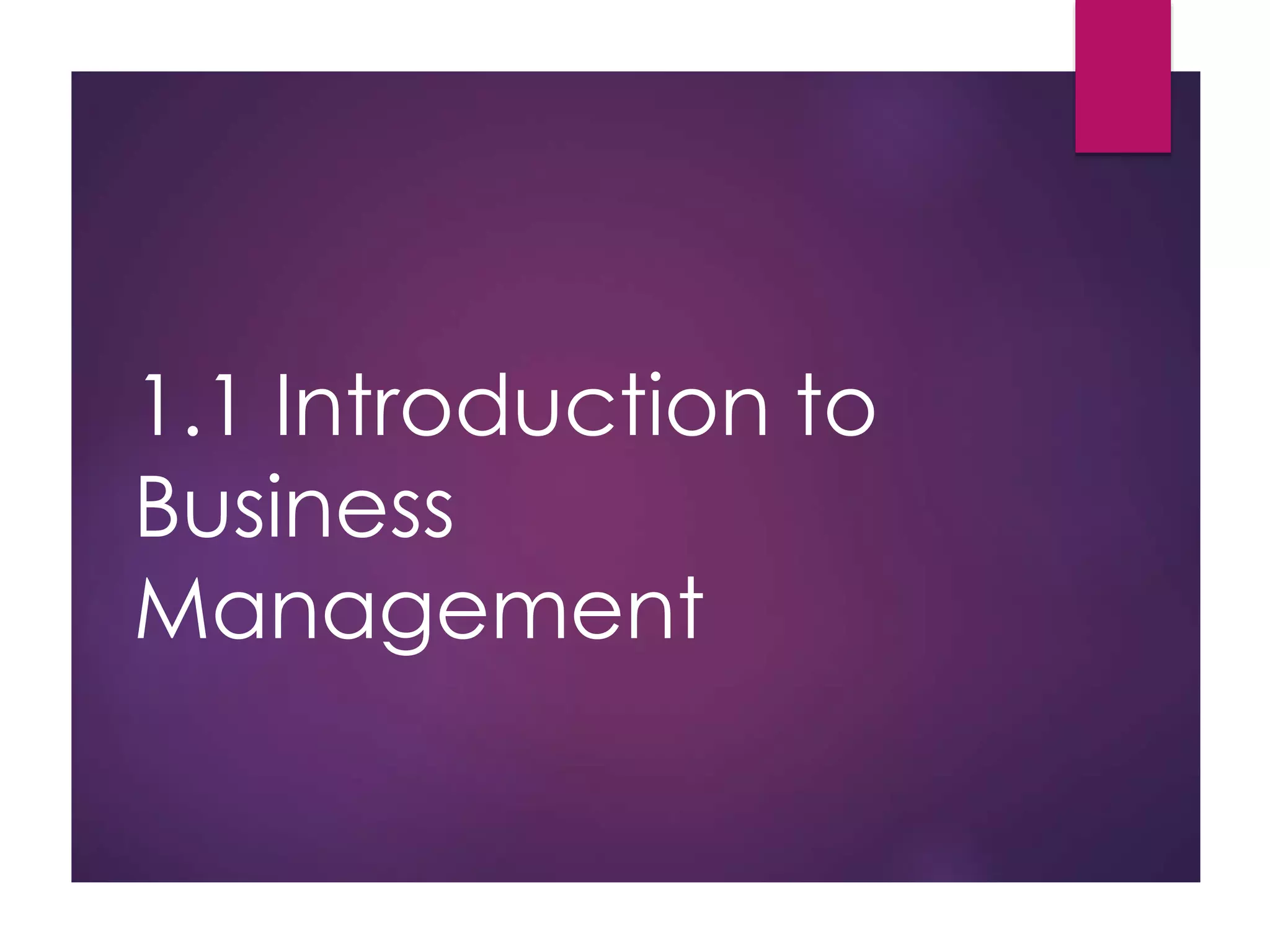 1.1 introduction to business management | PPTX