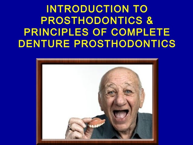 introduction to prosthodontics | PPT | Dental Health | Diseases and ...