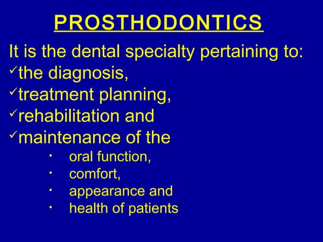 introduction to prosthodontics | PPT | Dental Health | Diseases and ...