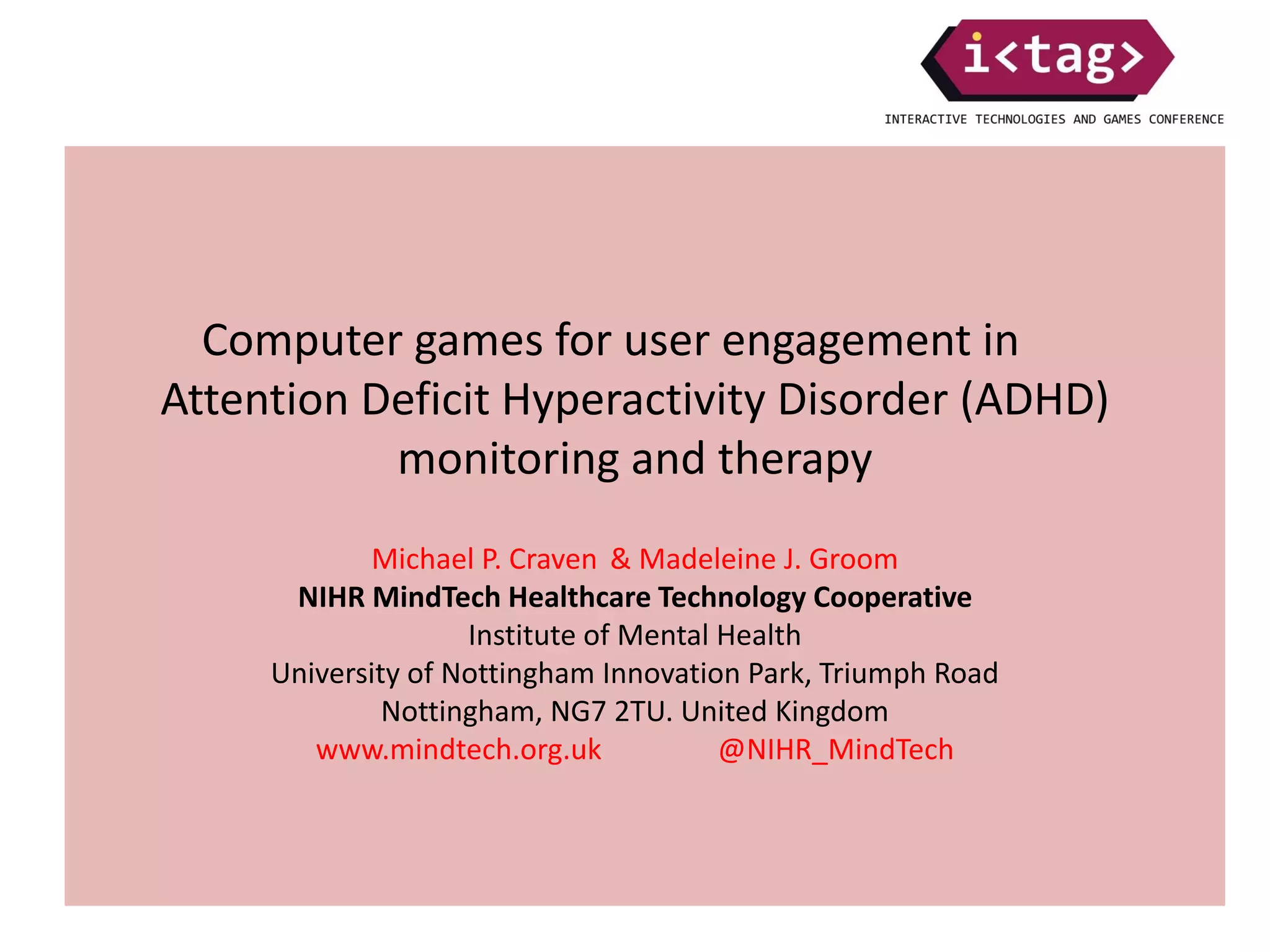 Computer games for user engagement in Attention Deficit Hyperactivity ...