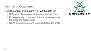 General sports injuries around the ankle foot complex | PPTX