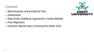 General sports injuries around the ankle foot complex | PPTX