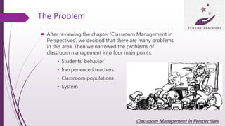 CLASSROOM MANAGEMENT IN PERSPECTIVES | PPTX