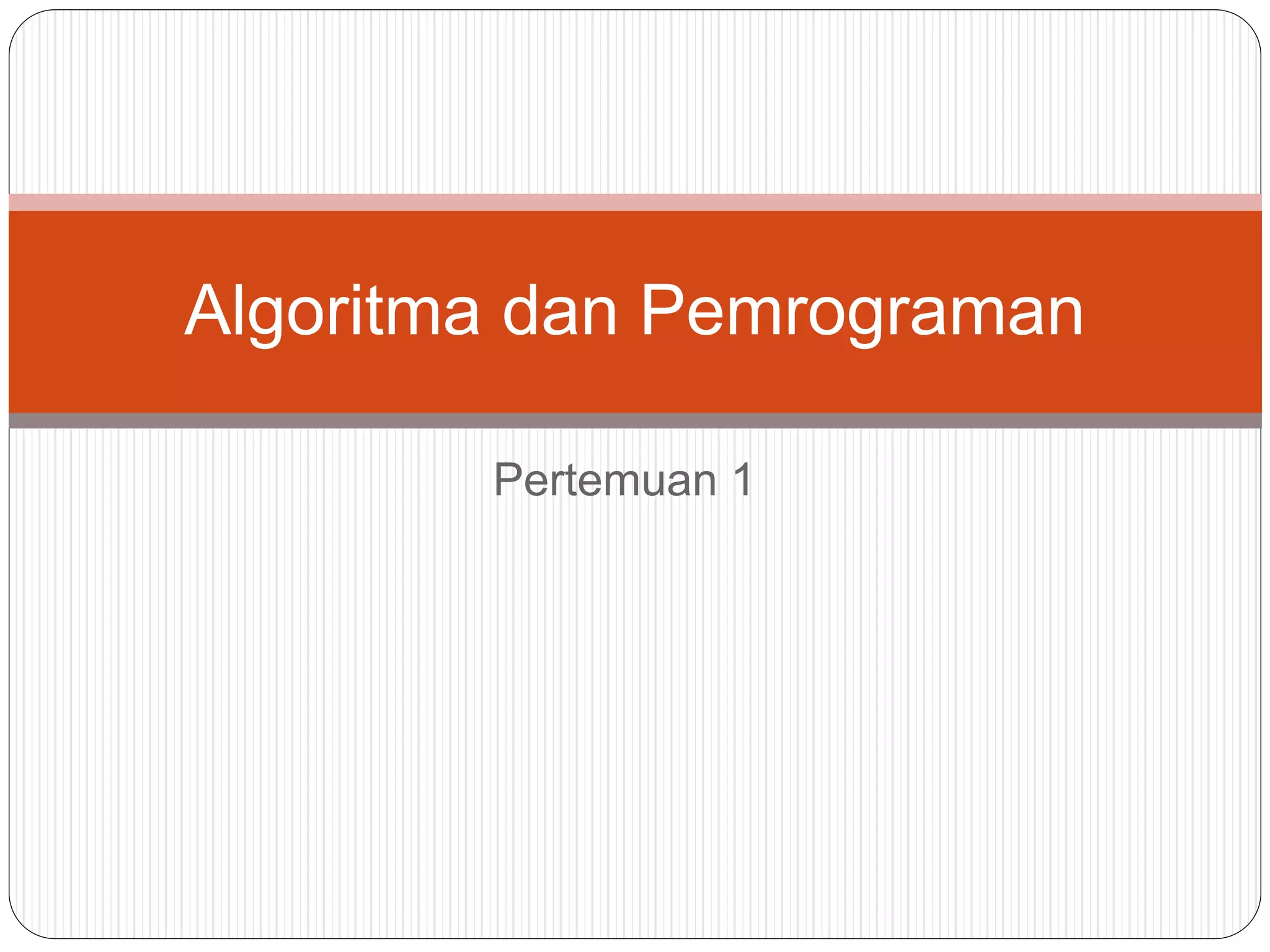 algoritma dan pemrograman | PPT
