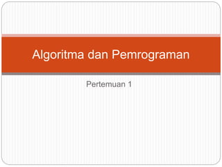 algoritma dan pemrograman | PPT