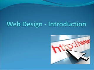 Introduction to web design | PPT | Web Design and HTML | Internet
