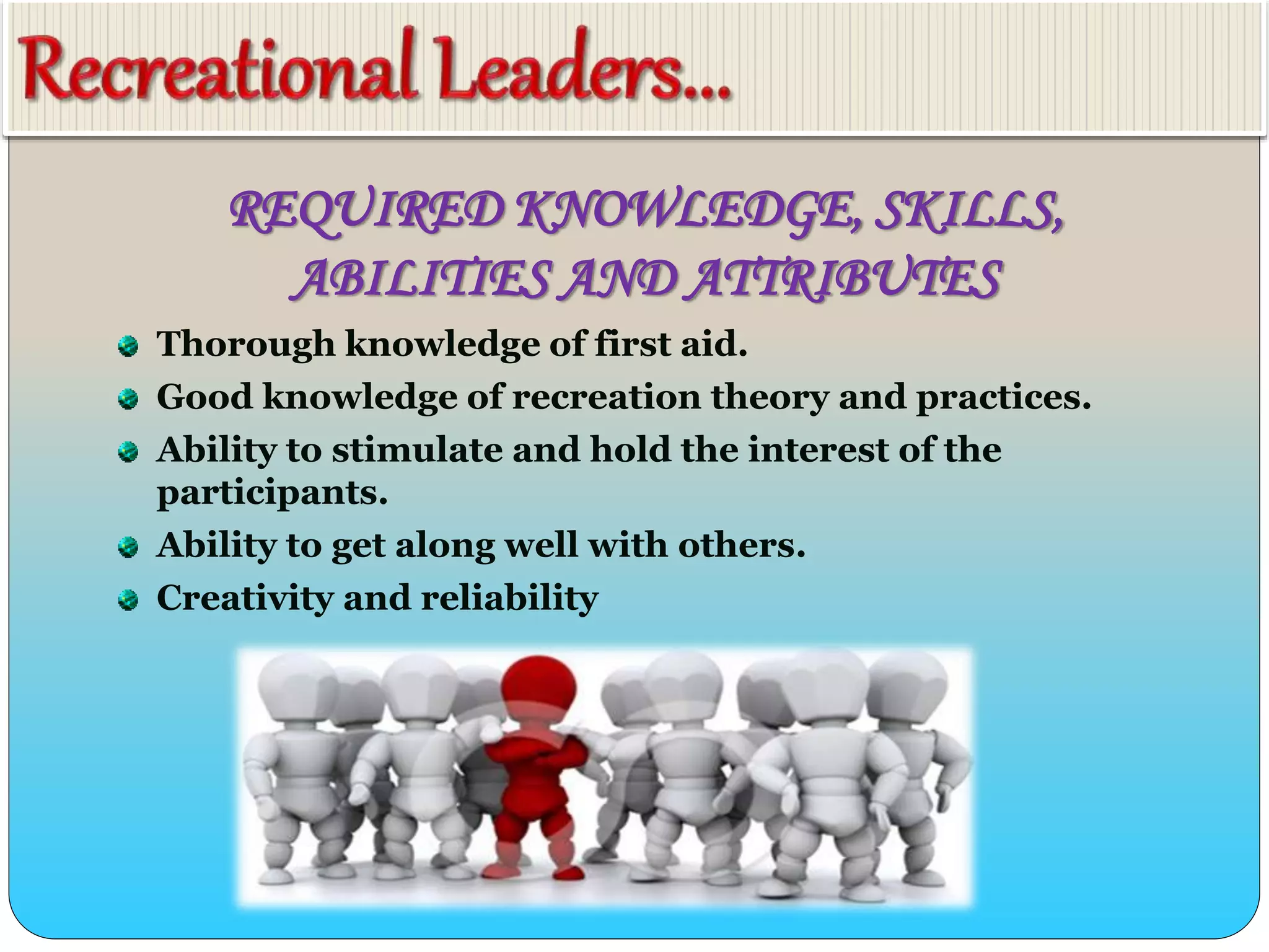 LEADERSHIP, LEADERSHIP STYLES and RECREATIONAL LEADERS | PPTX