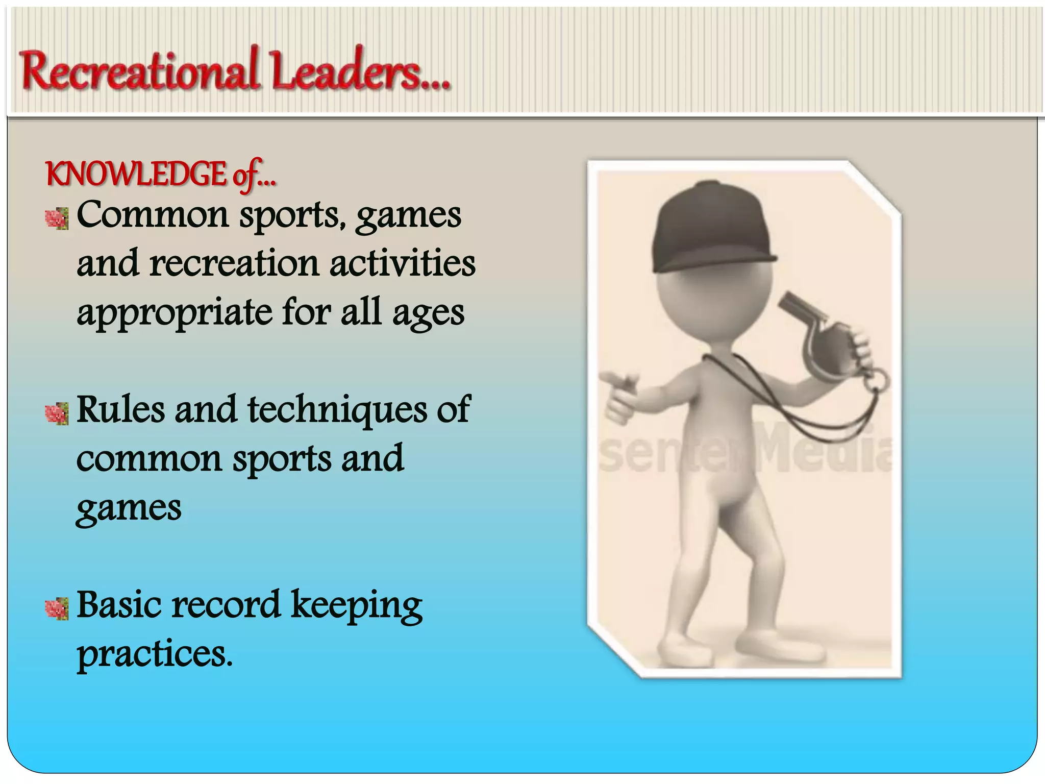 LEADERSHIP, LEADERSHIP STYLES and RECREATIONAL LEADERS | PPTX