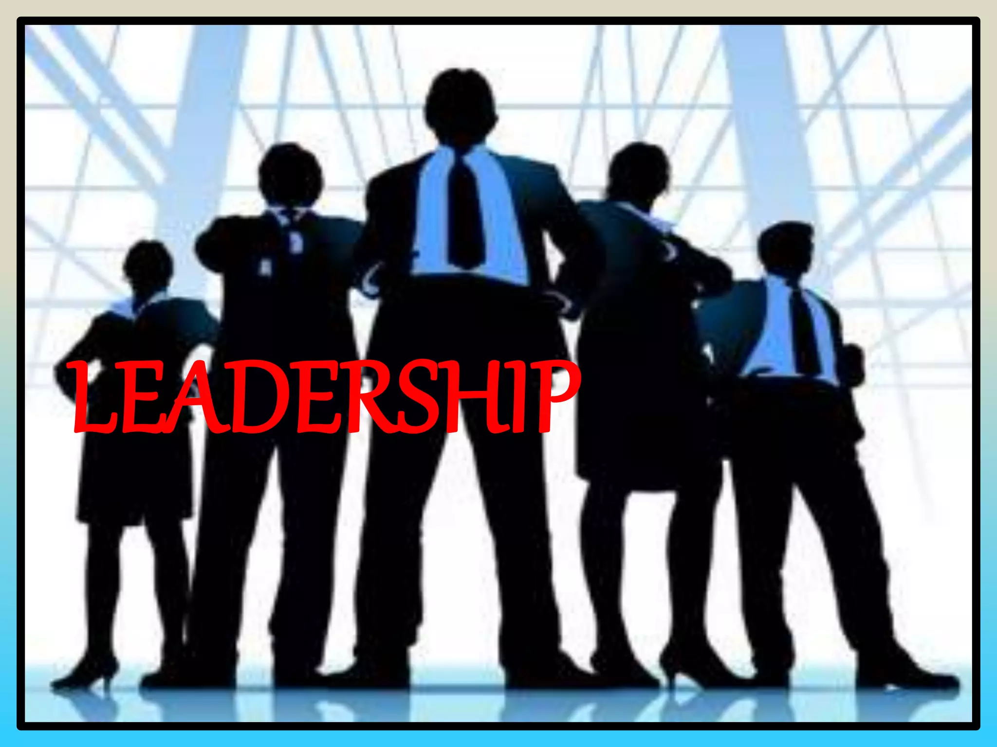 LEADERSHIP, LEADERSHIP STYLES and RECREATIONAL LEADERS | PPT
