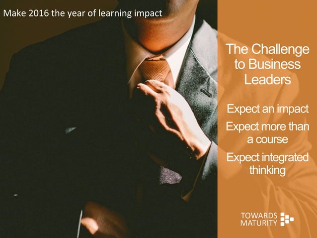 Make 2016 the Year of Learning Impact: Learn From the Leaders | PPT
