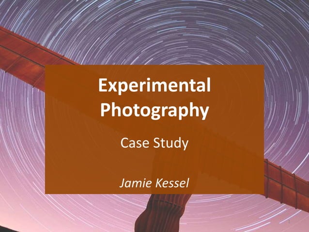 experimental photography case study | PPT