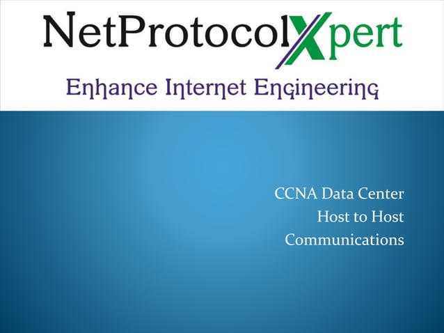 Ccna Data Center Host To Host Communications Pptx Computer Networking Computing