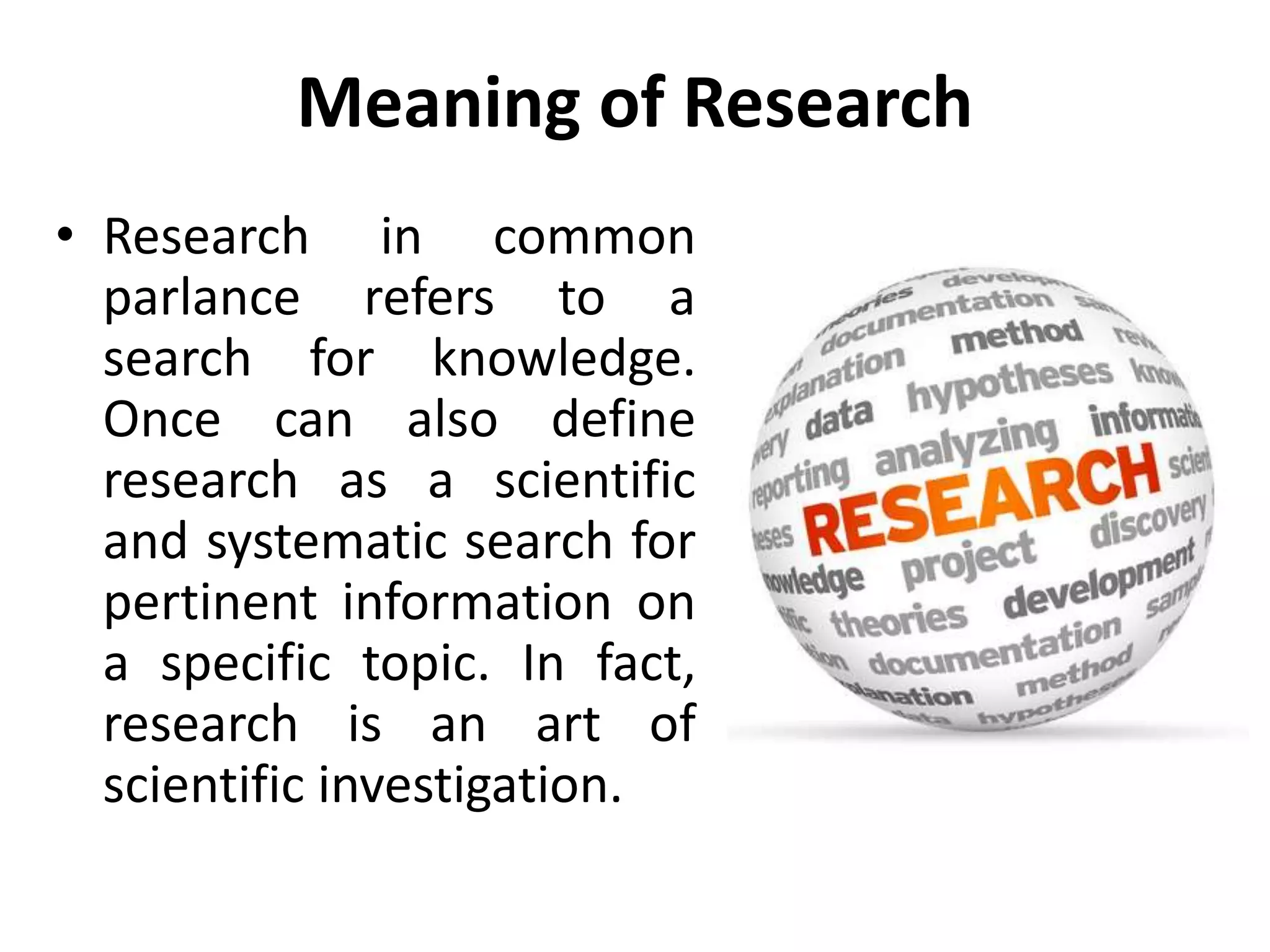 Meaning of research - Research Methodology - Manu Melwin Joy | PPT