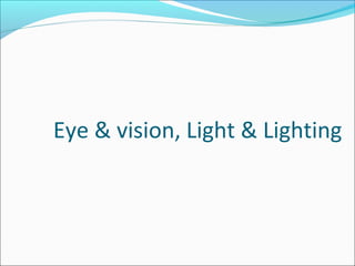Eye & Vision Lighting Guide | PPT