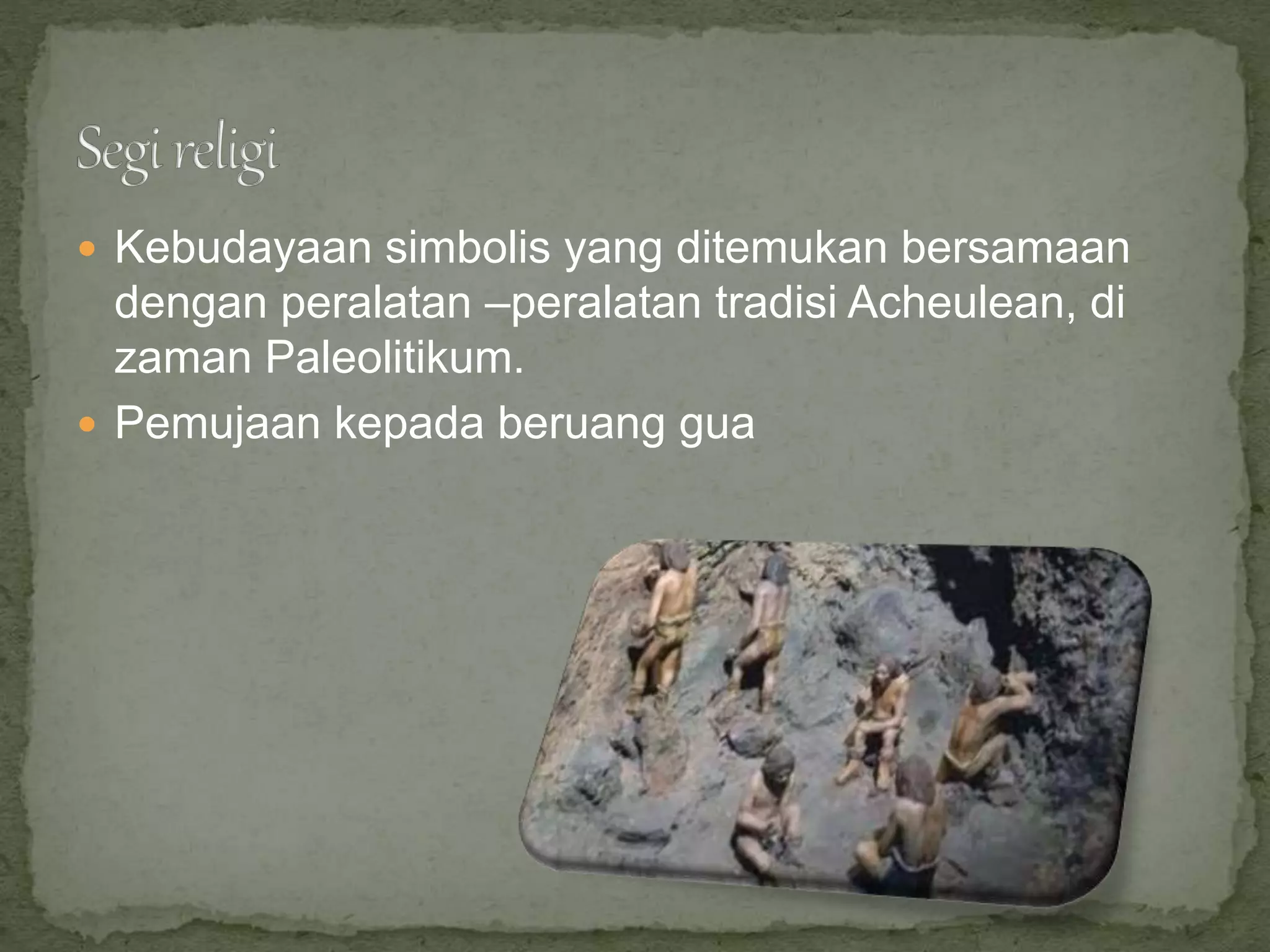 ZAMAN PRAAKSARA PALEOLITHIKUM SEJARAH KELAS X | PPTX