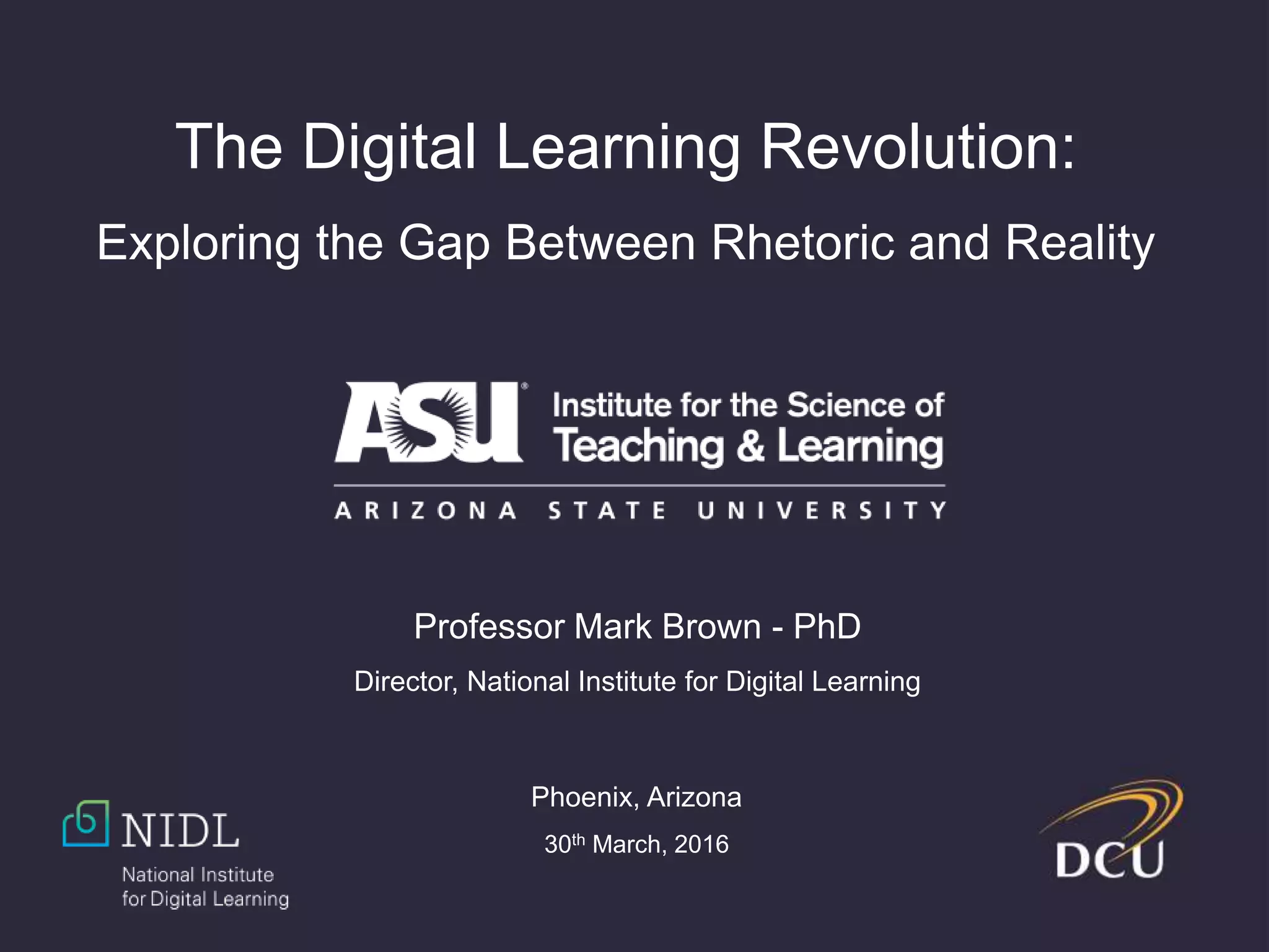 The Digital Learning Revolution: Exploring the Gap Between Rhetoric and ...