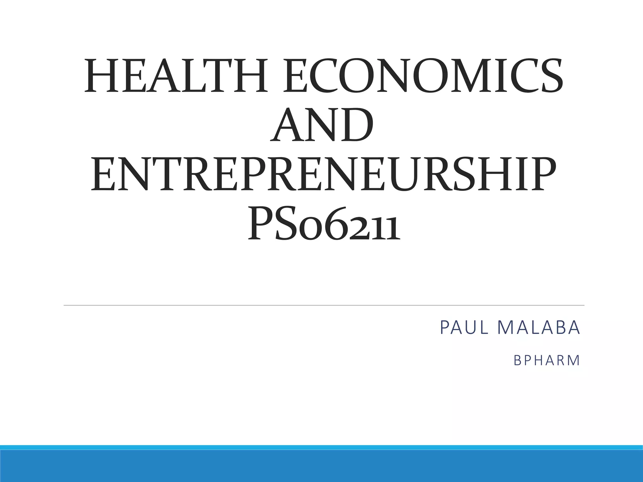 1. health economics and entrepreneurship malaba | PPTX
