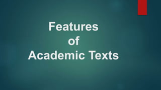 Structure and Features of Academic Text | PPTX