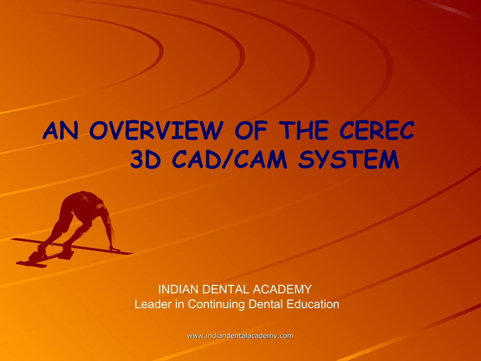 AN OVERVIEW OF THE CEREC 3D CAD/CAM SYSTEM / dental implant courses by ...