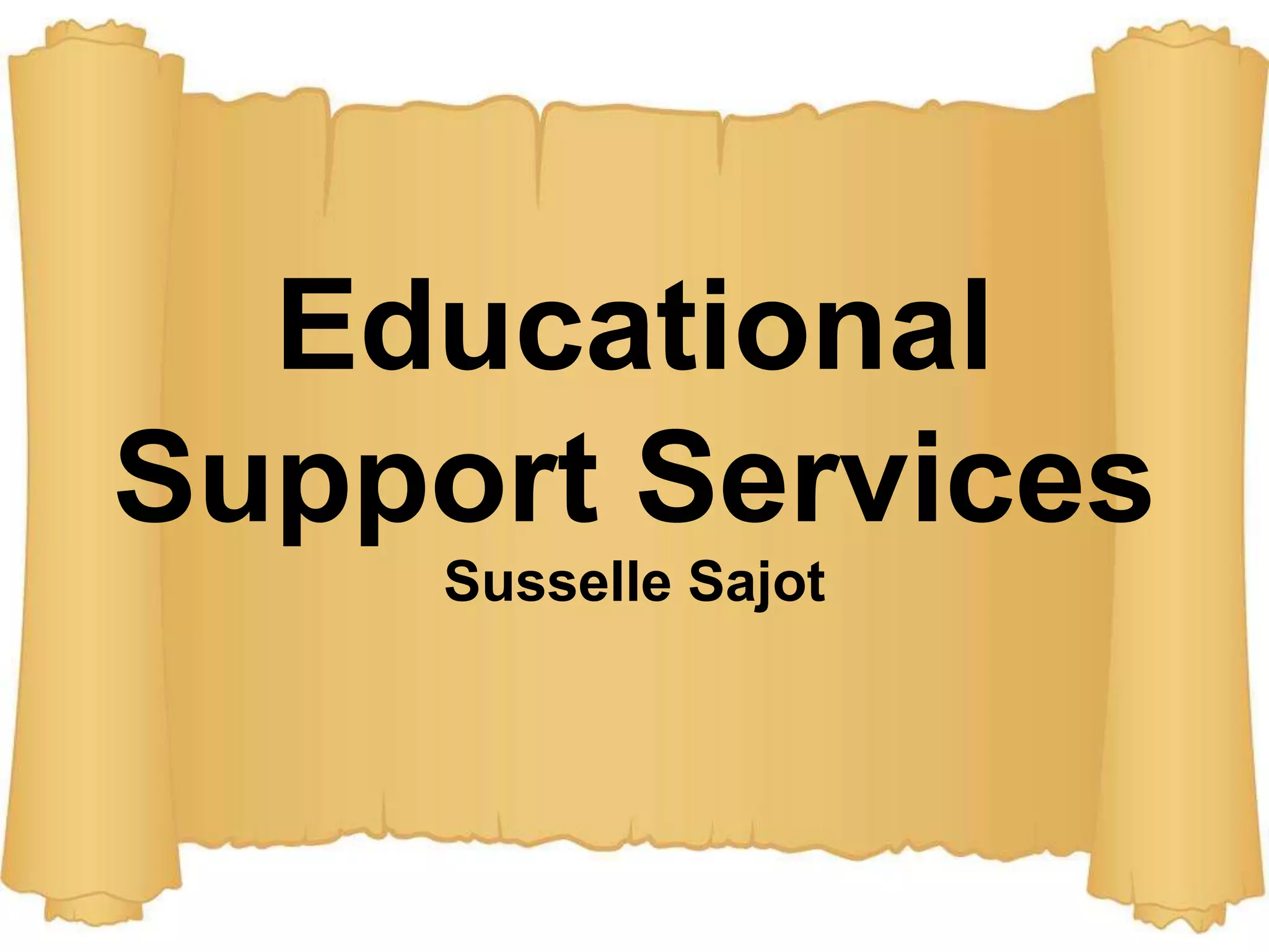 1. educational support services | PPTX