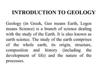 1.1 introduction of geology,Branches and Scope of Geology | PPTX