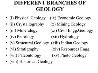 1.1 introduction of geology,Branches and Scope of Geology | PPTX