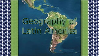 1. geography of latin america for students | PPT