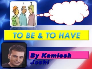 1. to be and to have forms | PPT