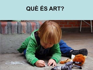 1.Què és l'art | PPT
