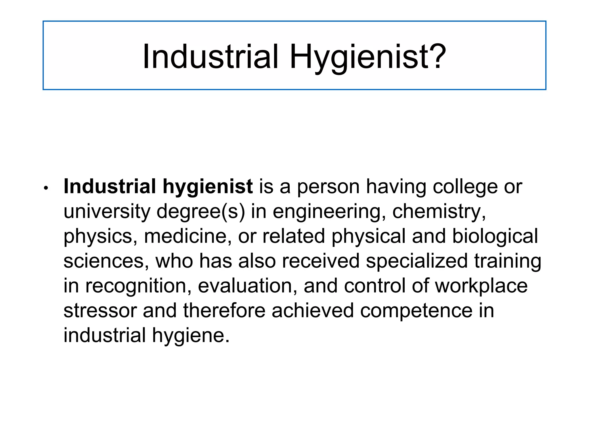 Basic principles of Industrial Hygiene | PPTX